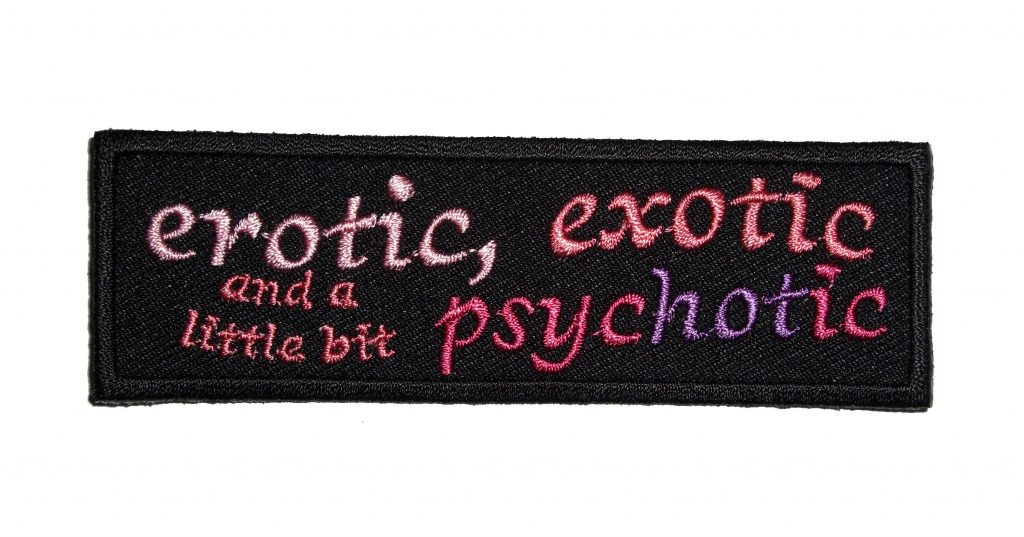 Erotic Exotic And A Little Bit Psychotic Lady Rider Biker Patch ...